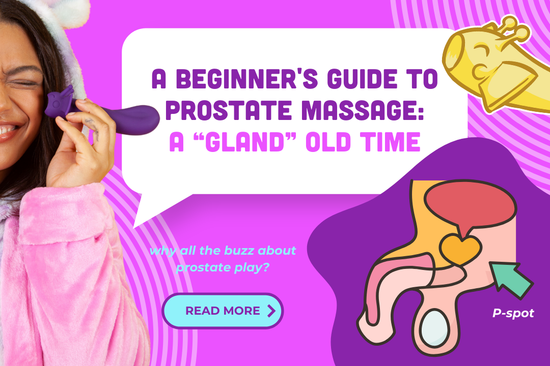 A Beginners Guide To Prostate Massage A Gland” Old Time Clf